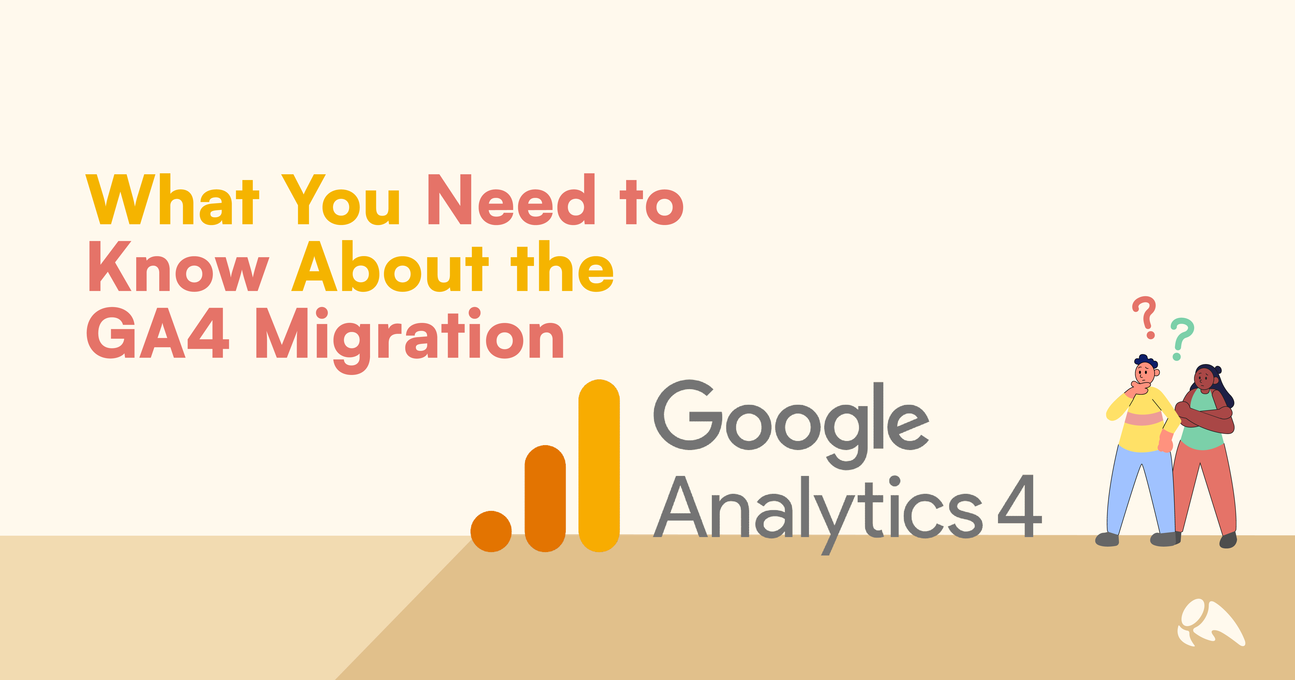 What You Need to Know About The GA4 Migration - Overit