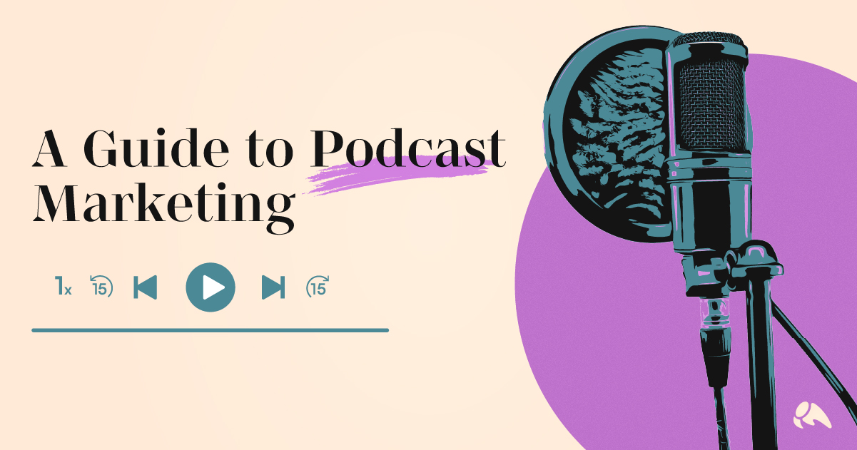 A Guide to Podcast Marketing - Overit