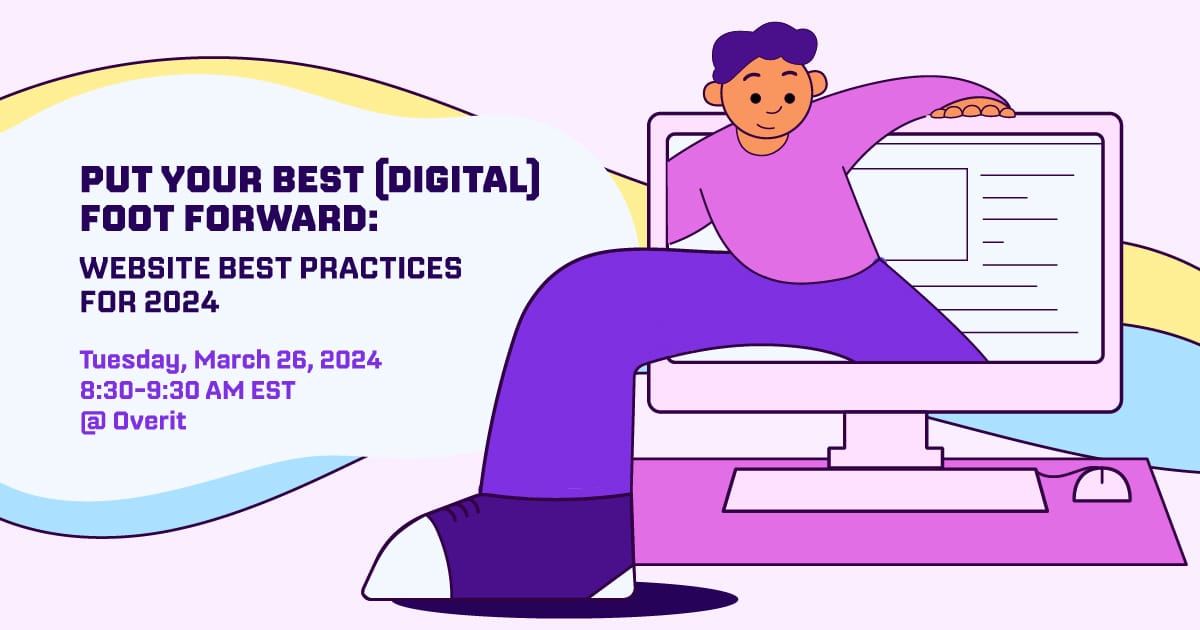 Put Your Best (Digital) Foot Forward: Website Best Practices for 2024 ...